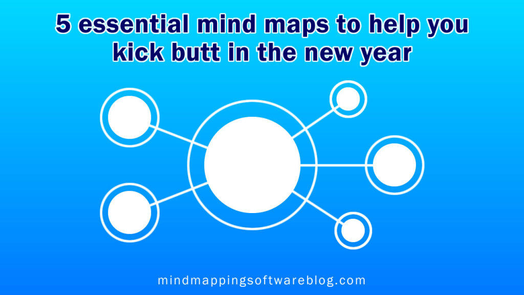 5 essential mind maps to help you kick butt in the new year