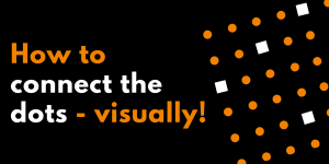 Creativity: How to connect the dots - visually!