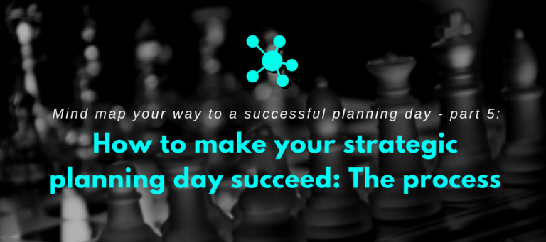 How to make your strategic planning day succeed: The process (part 5)
