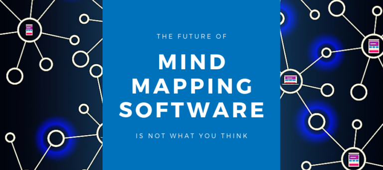 The future of mind mapping software is not what you think