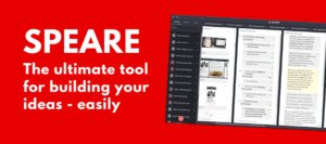 Speare: The ultimate tool for building your ideas - easily