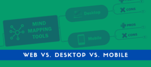 Desktop vs. web vs. mobile mind mapping tools: The ultimate comparison