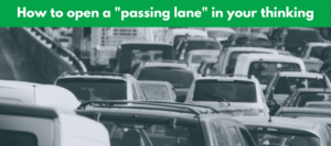How to open a "passing lane" in your thinking with visual thinking tools