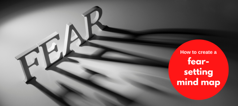 How to create a fear setting mind map